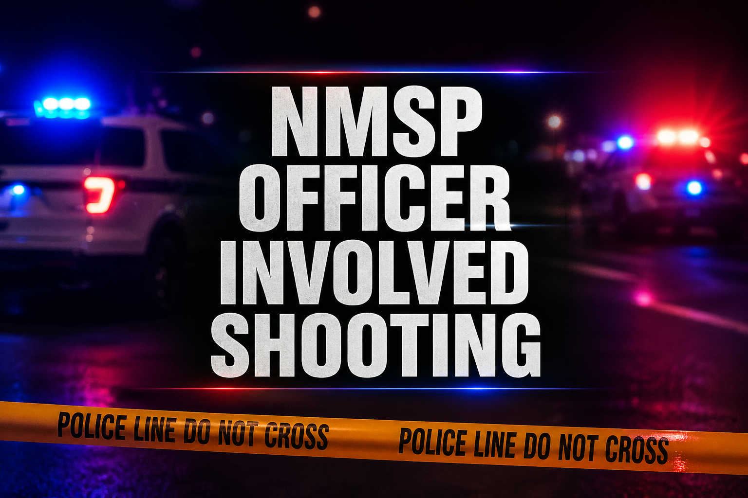 State Police Investigating Officer-Involved Shooting in Los Lunas; One ...